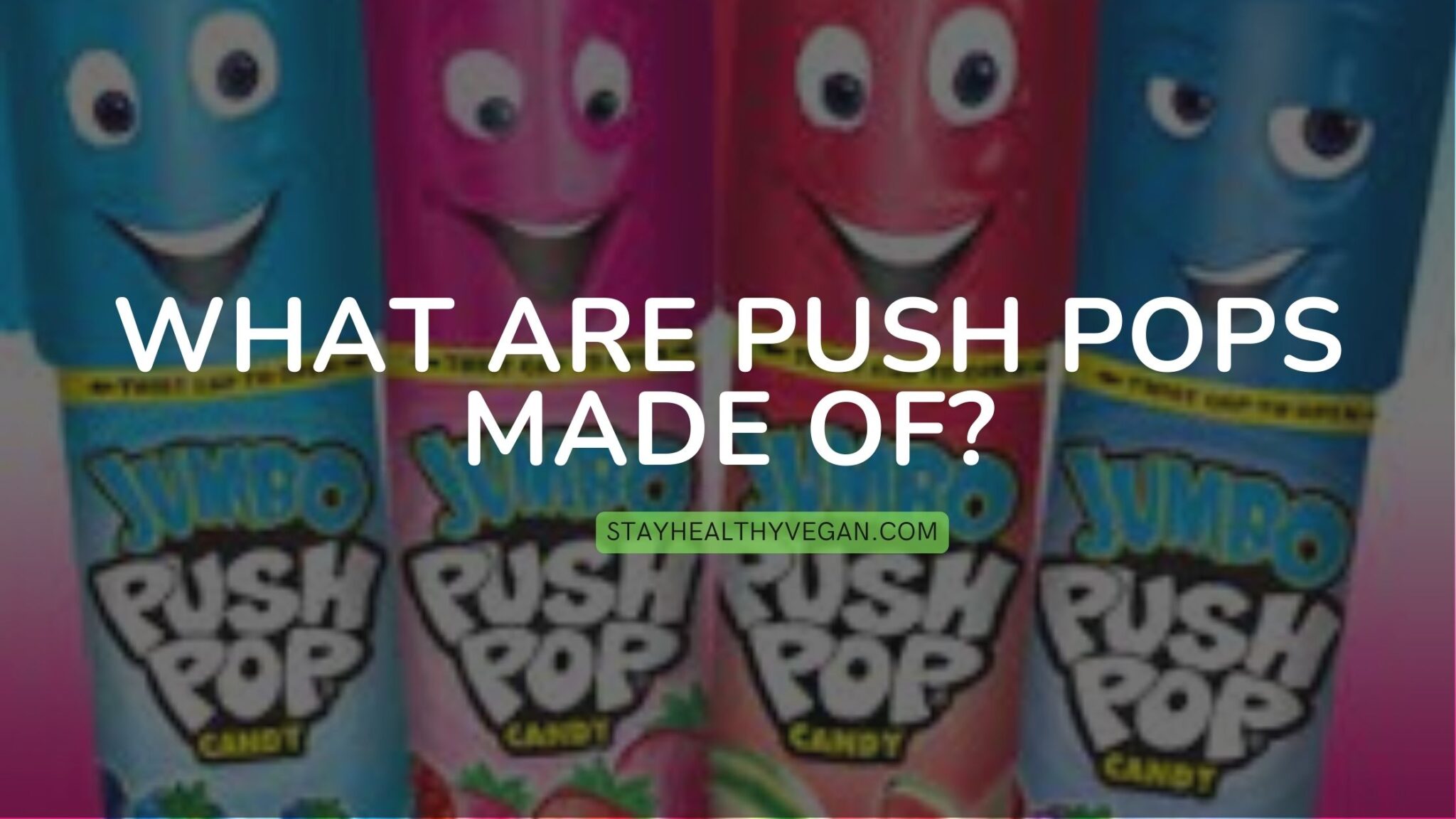 Are Push Pops Vegan? The Truth Behind The Treat